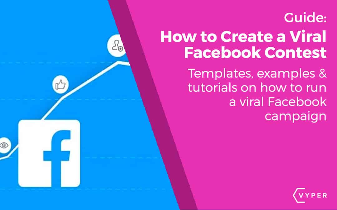 How to Easily Create and Run a Viral Facebook Contest | VYPER ...